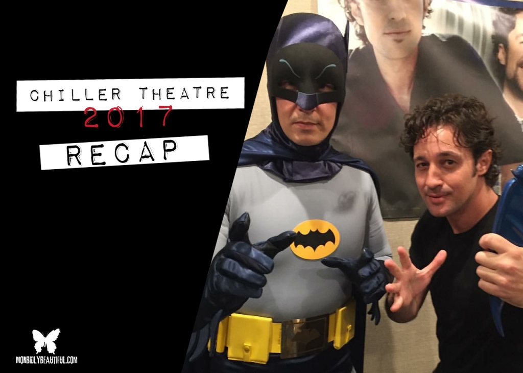 It's Chiller Time! Chiller Theatre 2017 Recap - Morbidly Beautiful