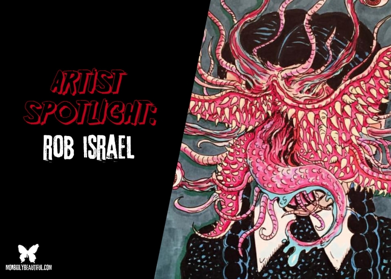 Artist Spotlight: Interview With Rob Israel - Morbidly Beautiful
