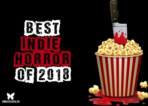Best 27 Indie Horror Films of 2017 - Morbidly Beautiful