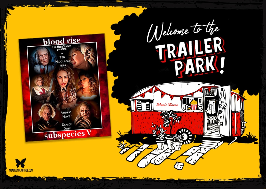 Trailer Park: Blood Rise (Subspecies V) - Morbidly Beautiful