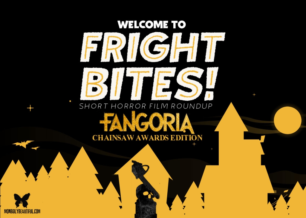 Fright Bites: Chainsaw Awards Edition - Morbidly Beautiful