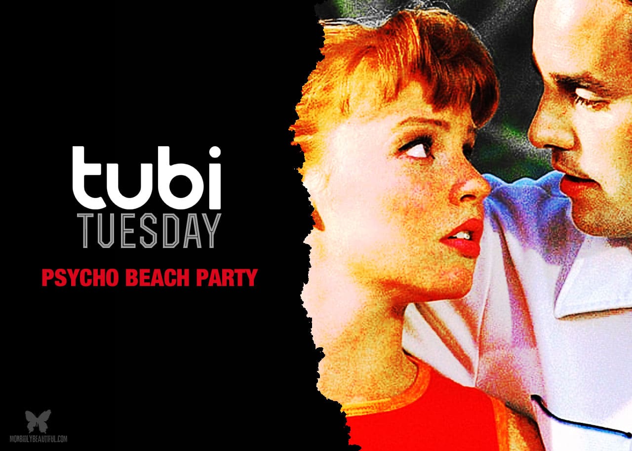 Tubi Tuesday Psycho Beach Party 2000 Morbidly Beautiful Tubi Tuesday Psycho Beach Party 2000 Morbidly Beautiful