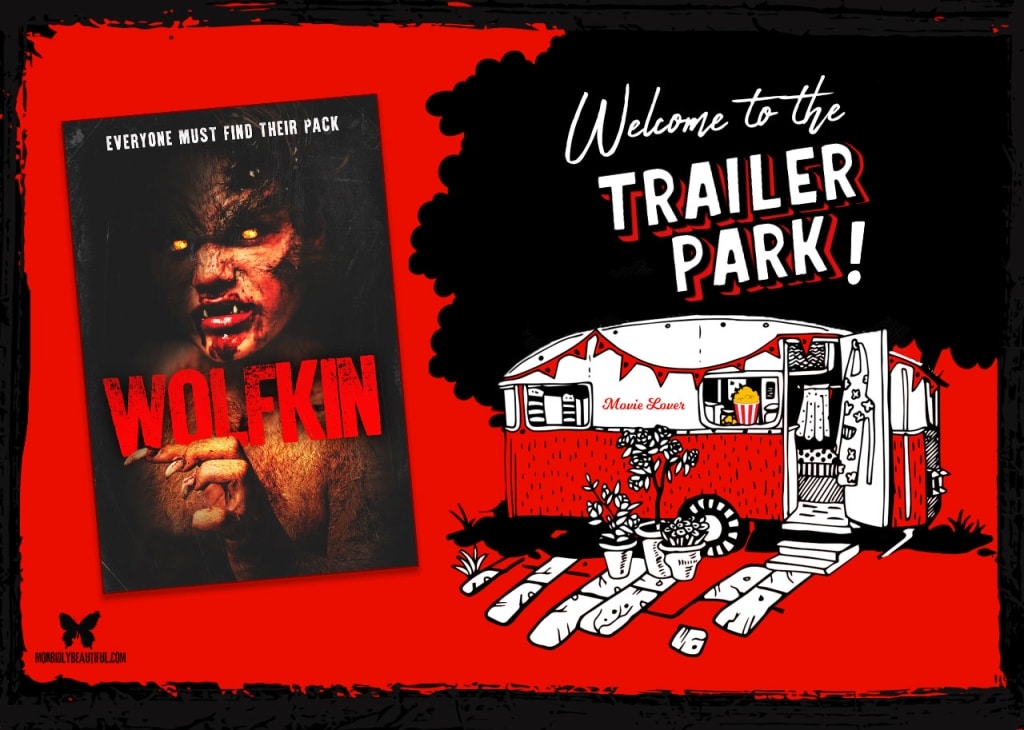Trailer Park: Wolfkin (2023) - Morbidly Beautiful