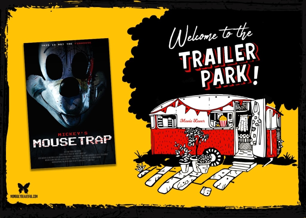 Trailer Park: Mickey’s Mouse Trap - Morbidly Beautiful
