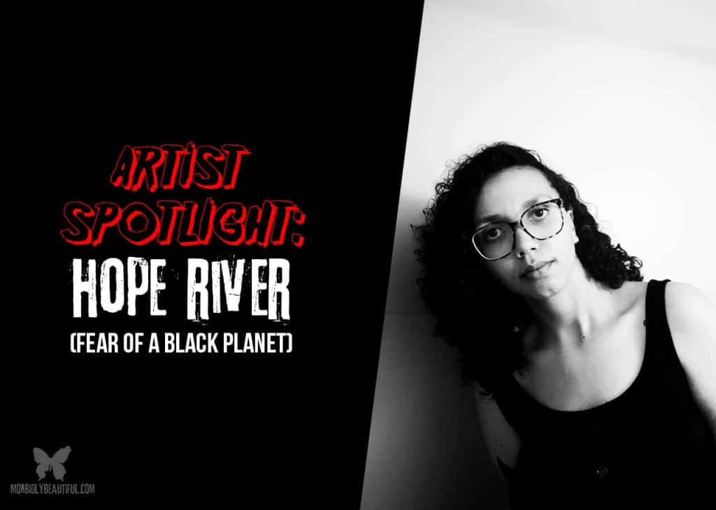 Artist Spotlight: Hope River - Morbidly Beautiful