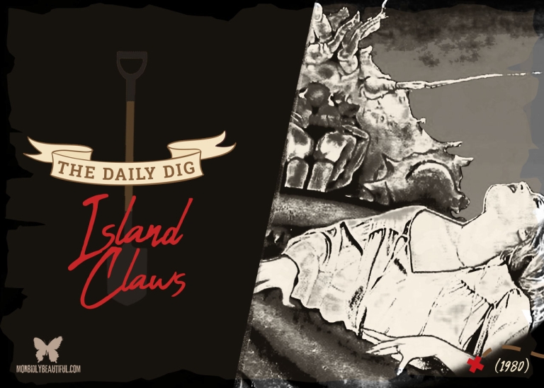 The Daily Dig: Island Claws (1980) - Morbidly Beautiful